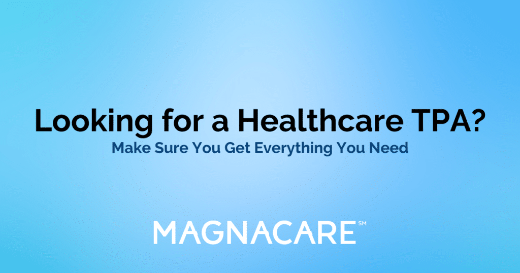 Looking for a Healthcare TPA? Make Sure You Get Everything You Need ...